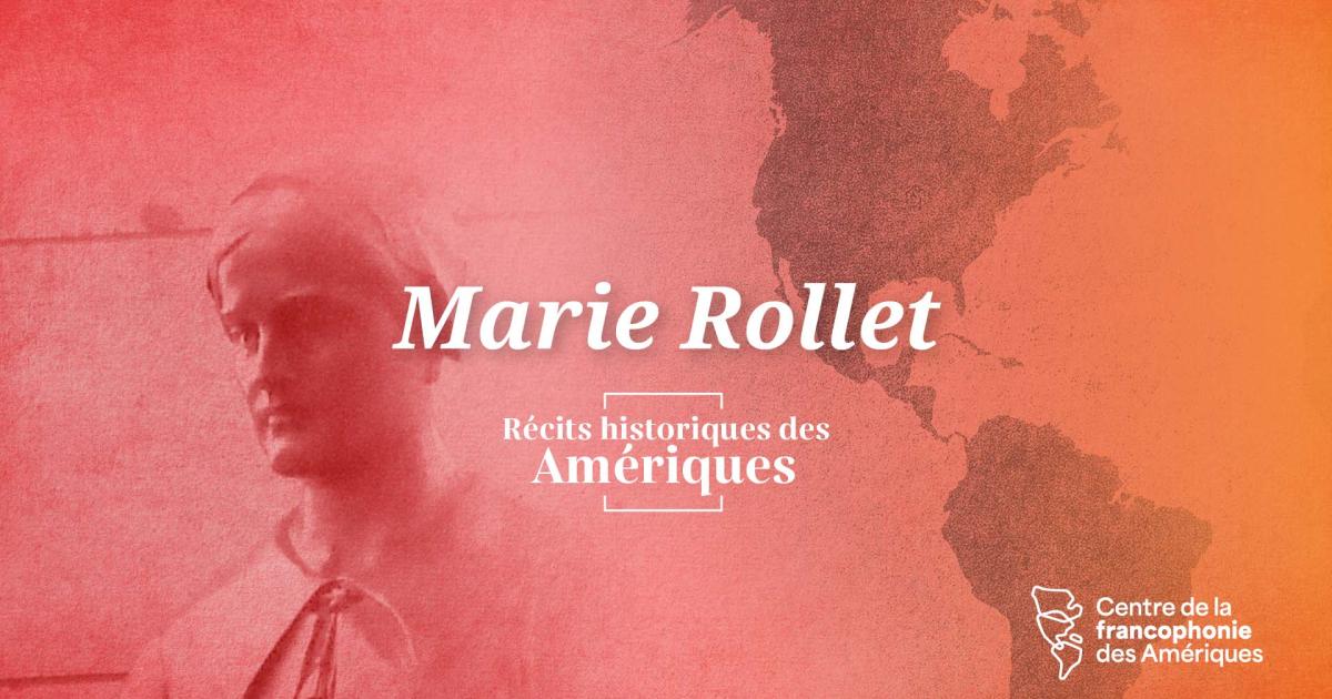 Marie Rollet | Centre de la francophonie des Amériques